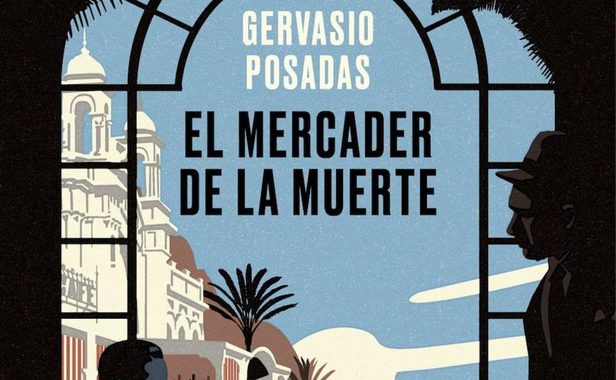 'El mercader de la muerte' de Gervasio Posadas (Editorial Suma) | El ...