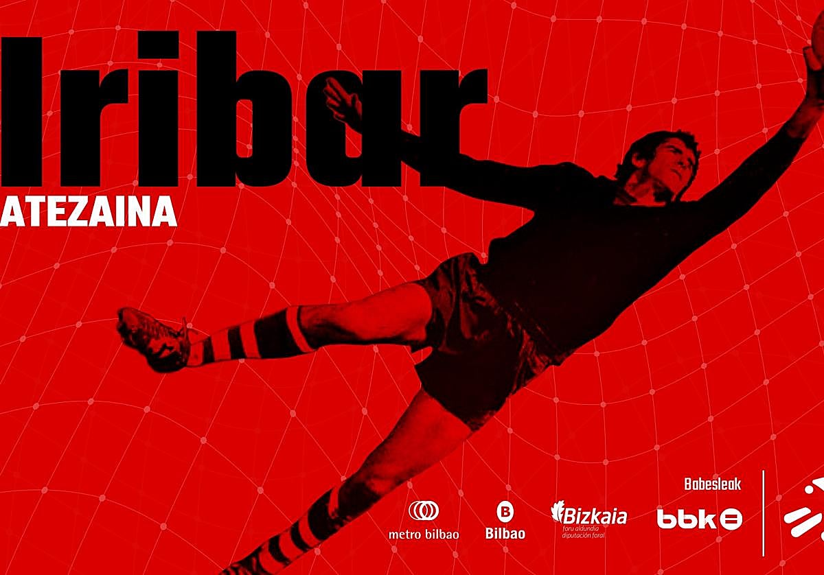'Iribar, atezaina' dokumentalaren aurrestreinaldira joan nahi? | El Correo