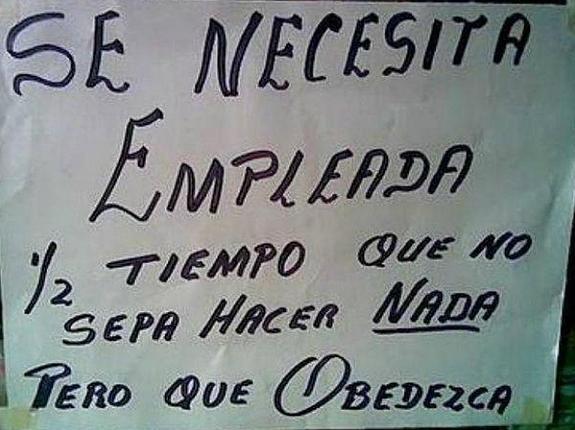 "Se busca empleada que no sepa hacer nada, pero que obedezca" | El Correo